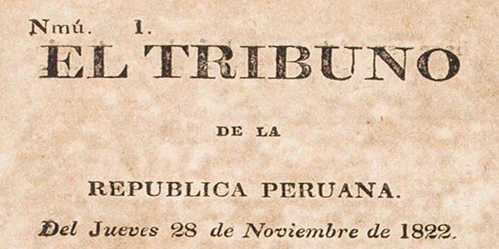 El Tribuno de la República Peruana (Lima, 1822) – Fuentes Históricas ...