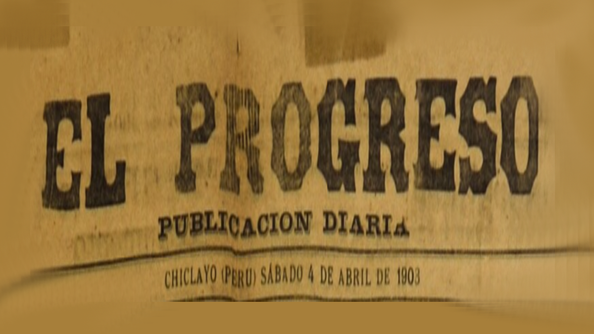 El Progreso (Chiclayo, 1907-[1924]) – Fuentes Históricas del Perú