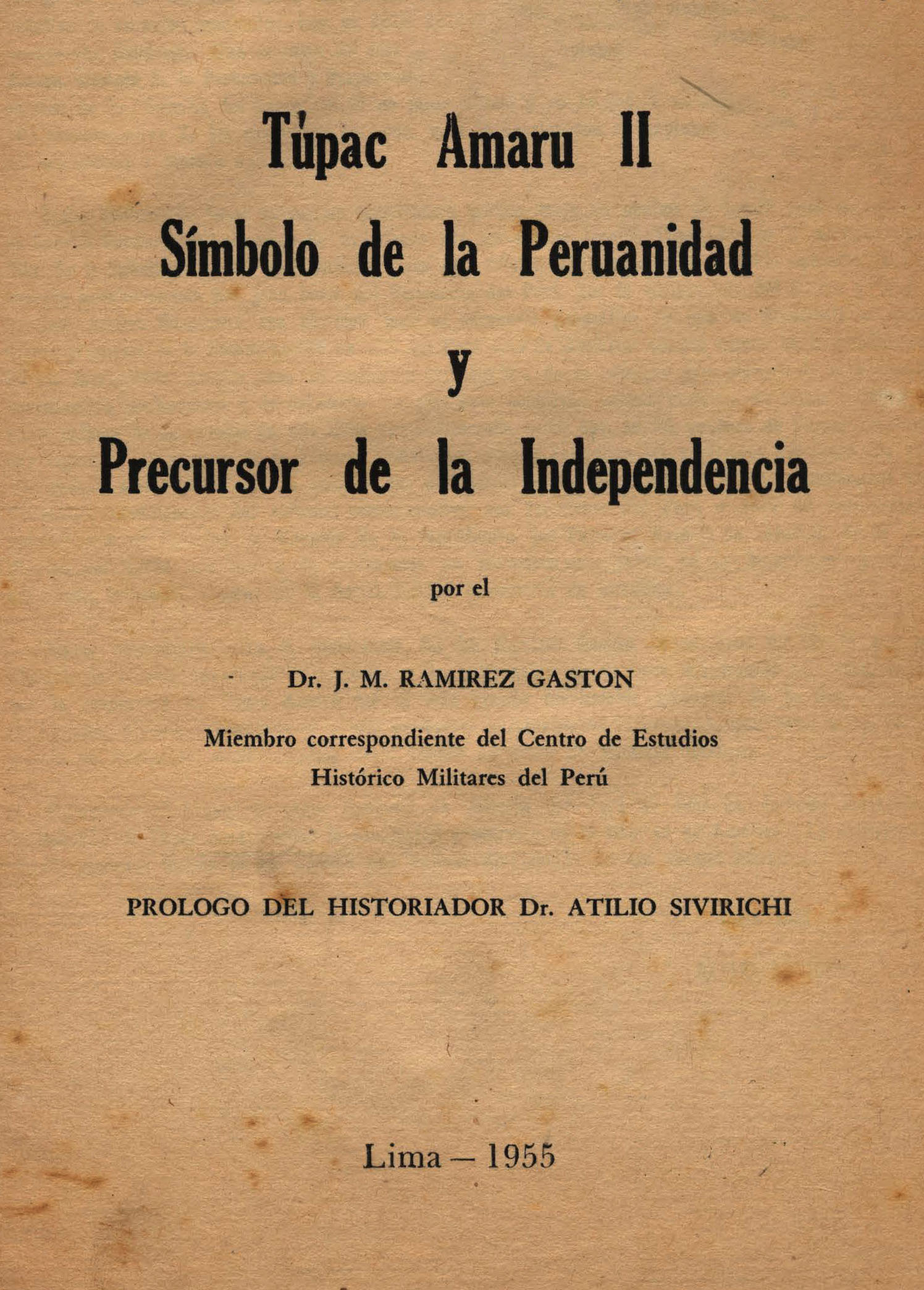 «Túpac Amaru II: Símbolo de la Peruanidad y Precursor de la ...