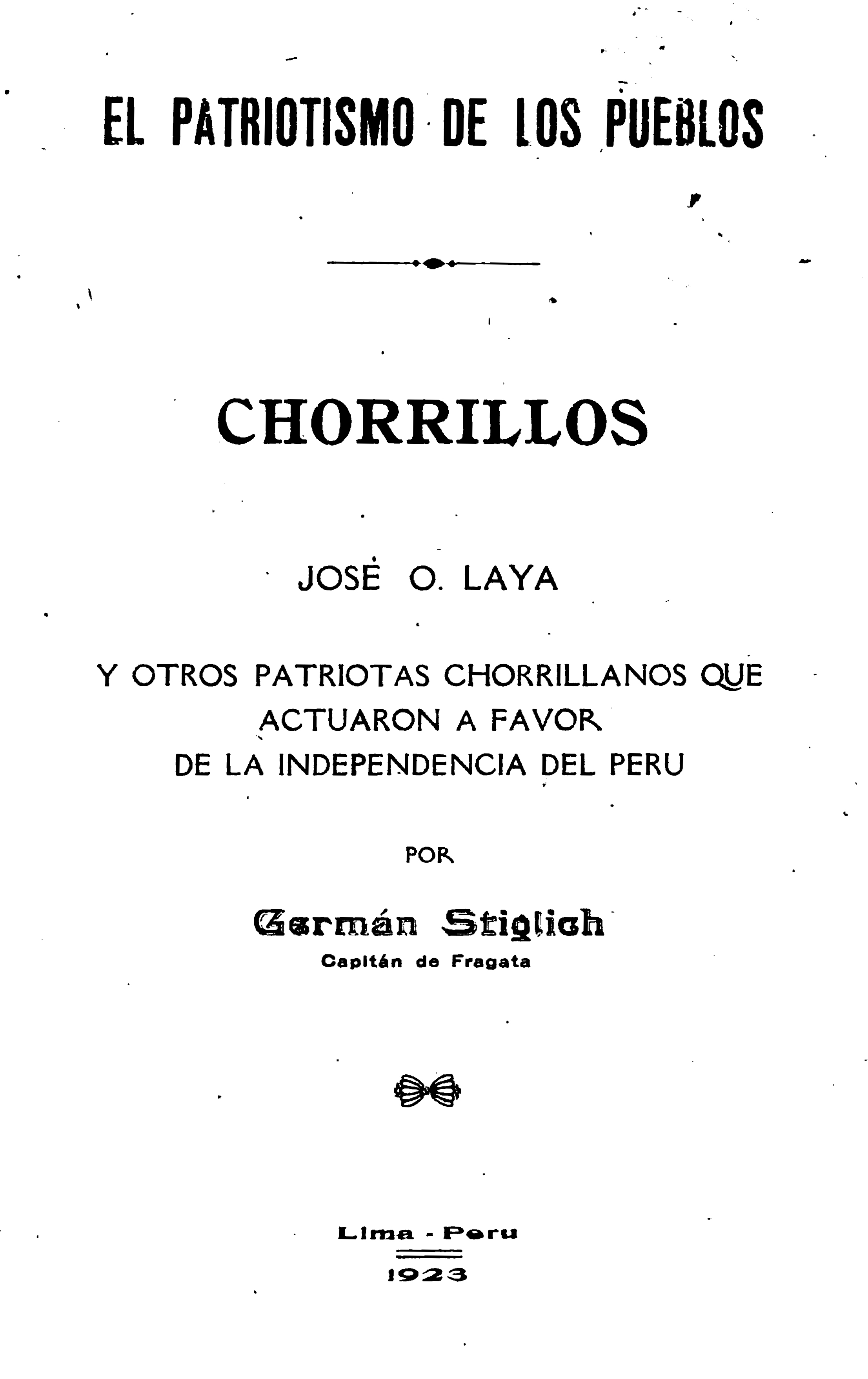 «Chorrillos: José O. Laya y otros patriotas chorrillanos que actuaron a ...